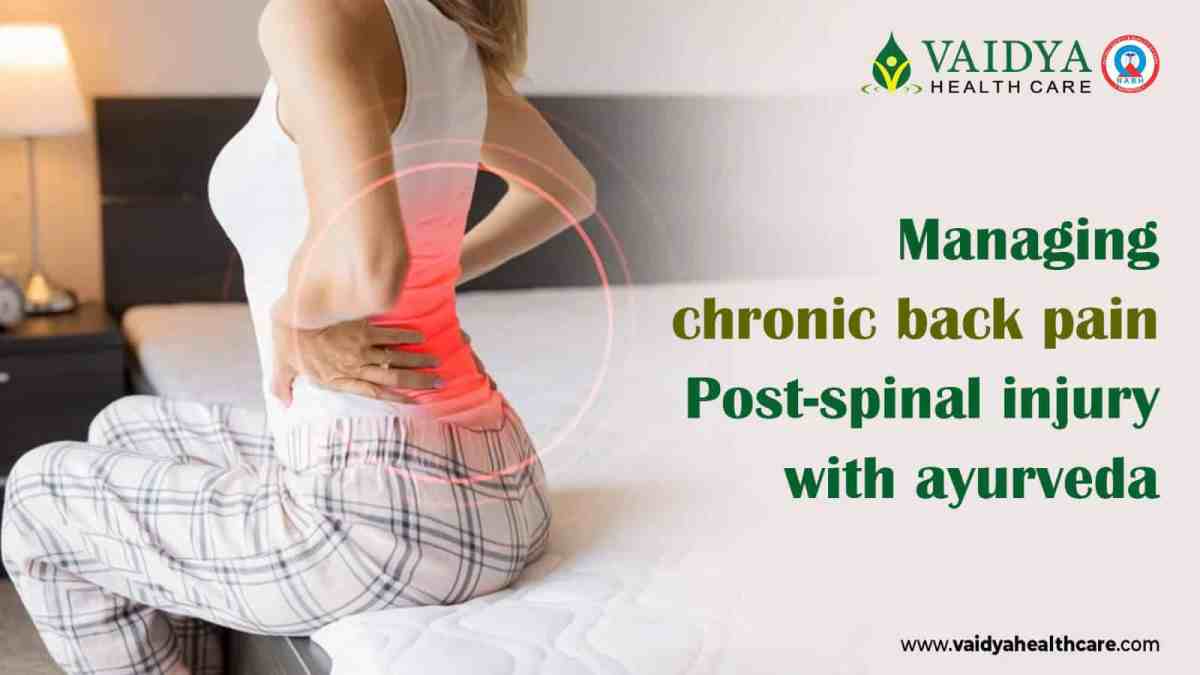 Ayurvedic Treatment for Chronic Back Pain Post-Spinal Injury
